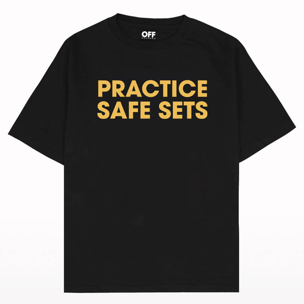 Practice Safe Sets Heavyweight T-Shirt – OFFseasons